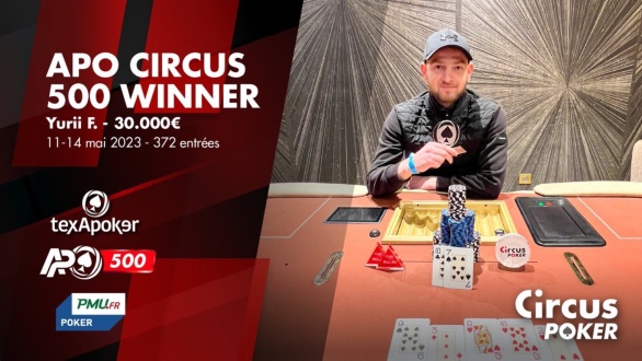 APO 500 au Club Circus: Le Trophée et 30 000€ pour Yurii Fliunt | PokerNews